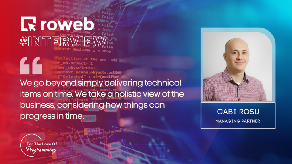 Interview with Gabi Rosu - managing partner @roweb