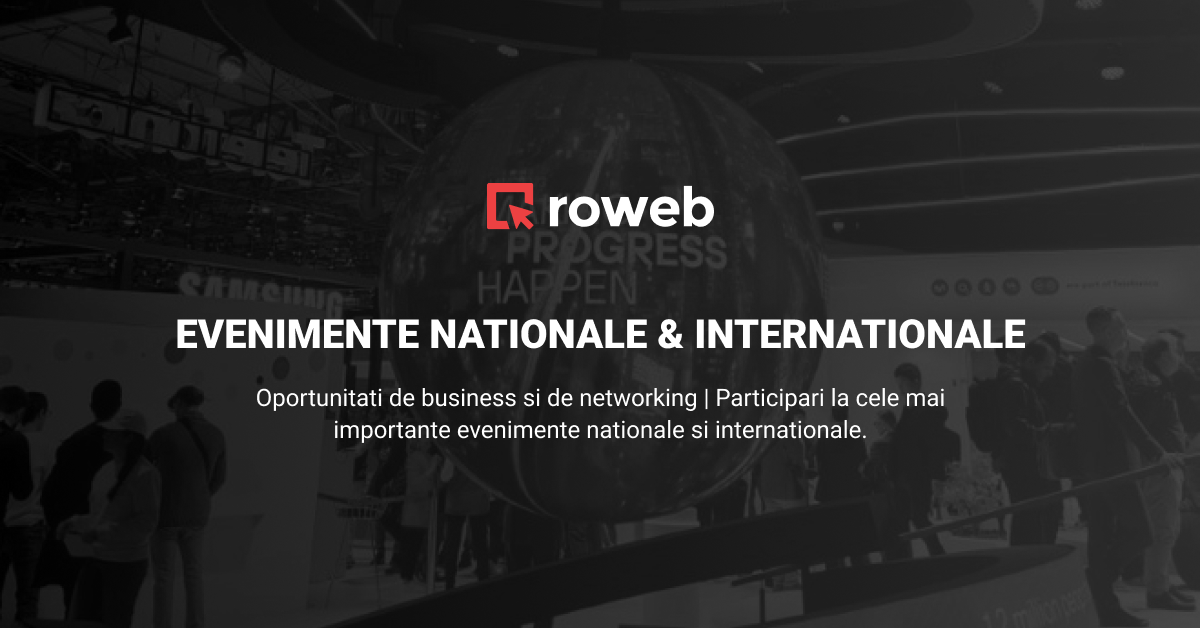 Evenimente nationale si internationale | Roweb